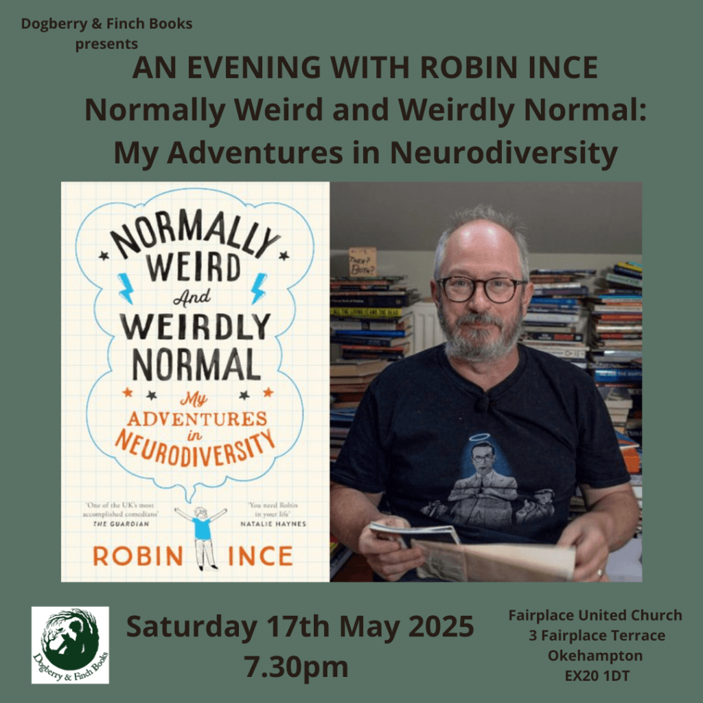 ROBIN INCE - Normally Weird and Weirdly Normal: My Adventures in ...